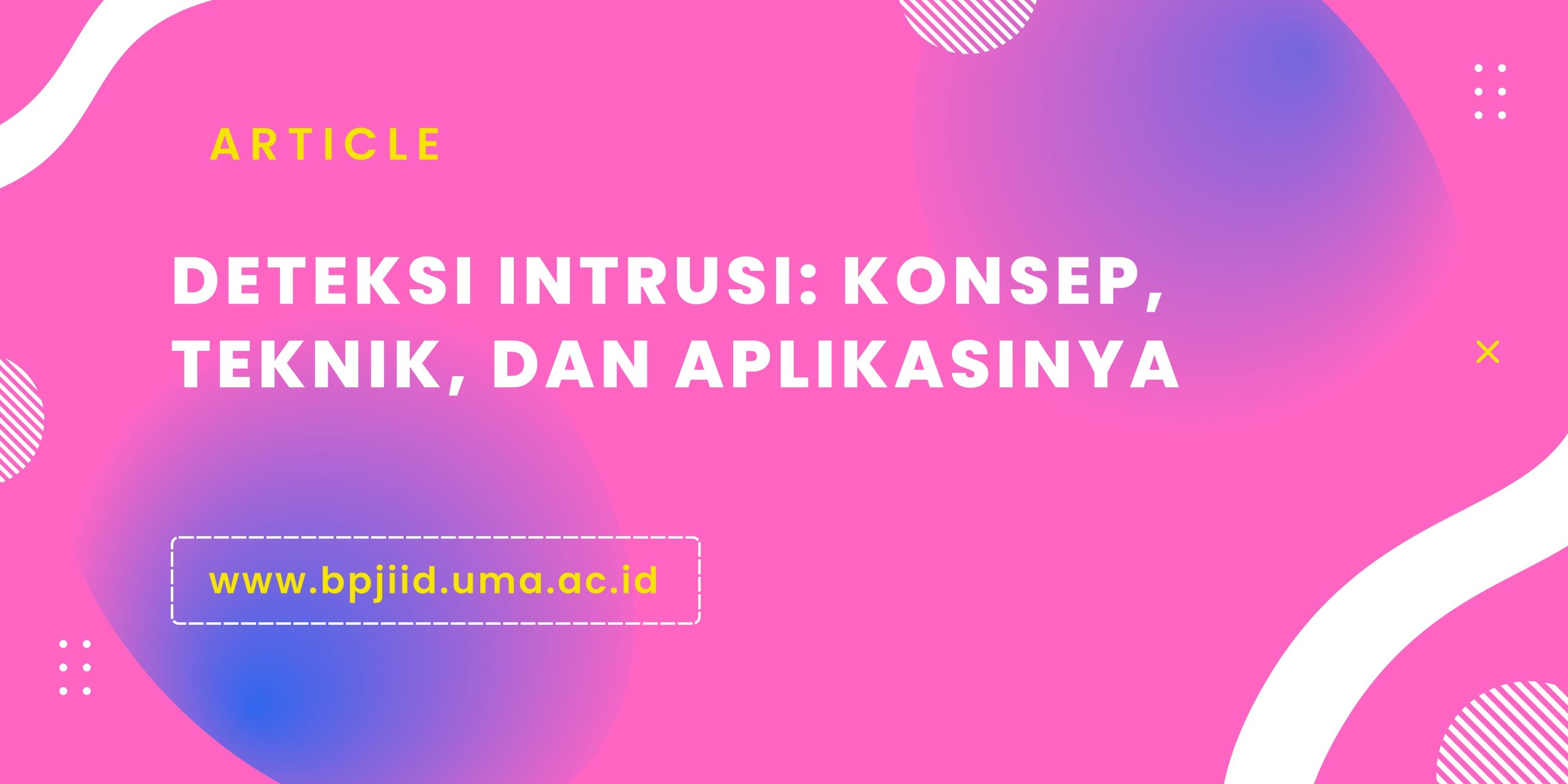 Deteksi Intrusi: Konsep, Teknik, dan Aplikasinya - Biro Publikasi ...